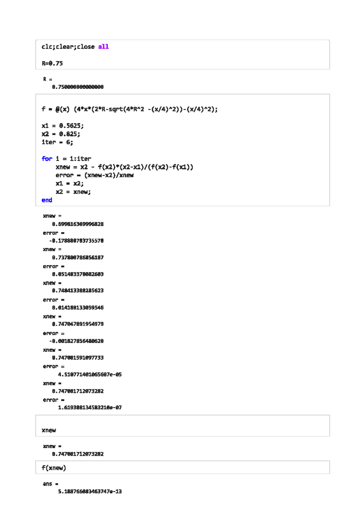 Secant Method Code - MMAN3400 - all R x1 x2 iter for i 1:iter xnew x2 error xnew x1 x2 end xnew ...