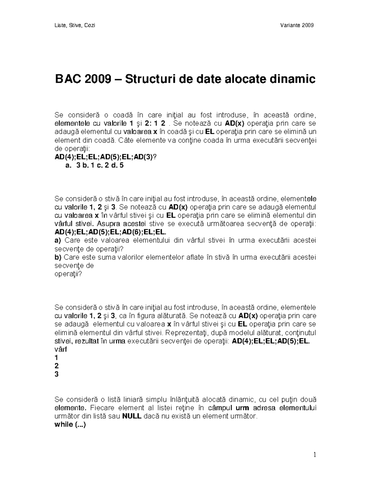 392525196 BAC 2009: Structuri de date și operații în Stive și Liste ...