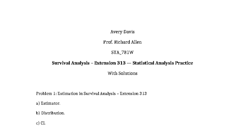 STA 781W Survival Analysis Extension 313 Exam Solutions by Avery Davis ...