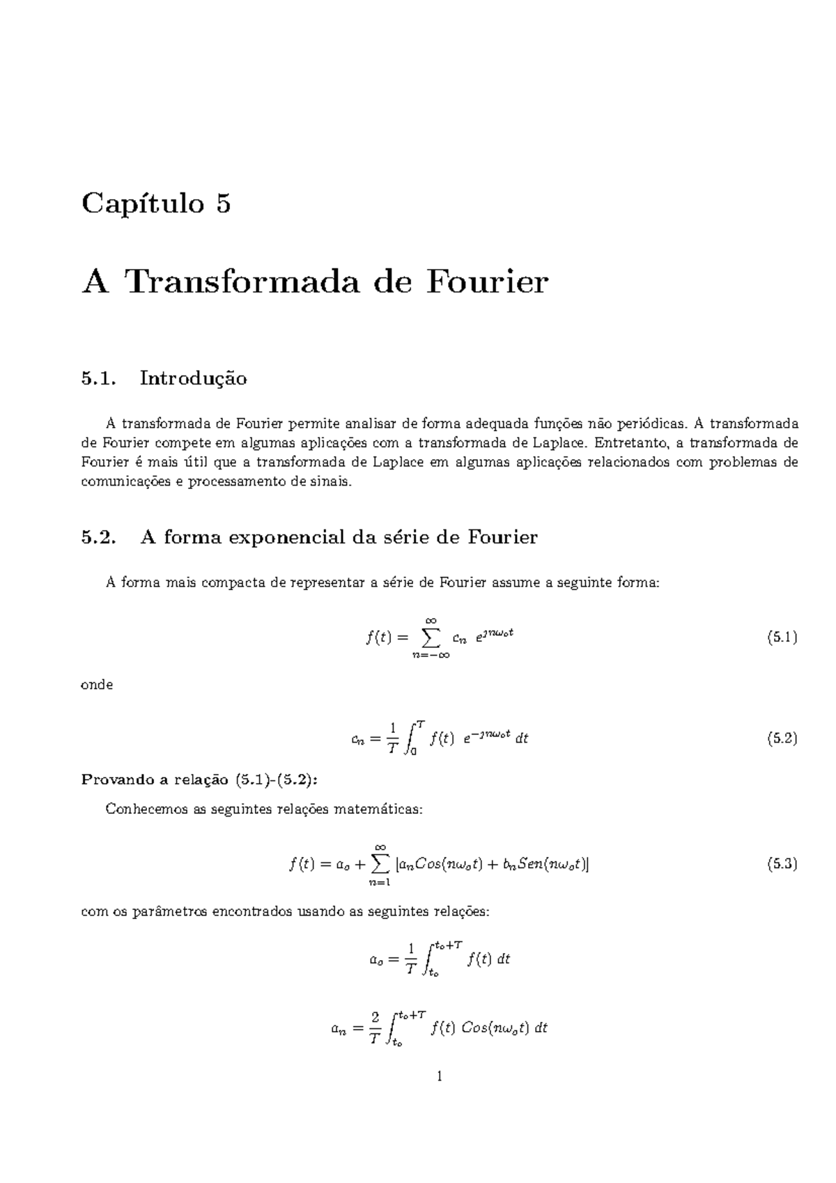 2. transformada de fourier e parseval - Cap ́ıtulo 5 A Transformada de Fourier 5. Introdu ̧c ̃ao ...