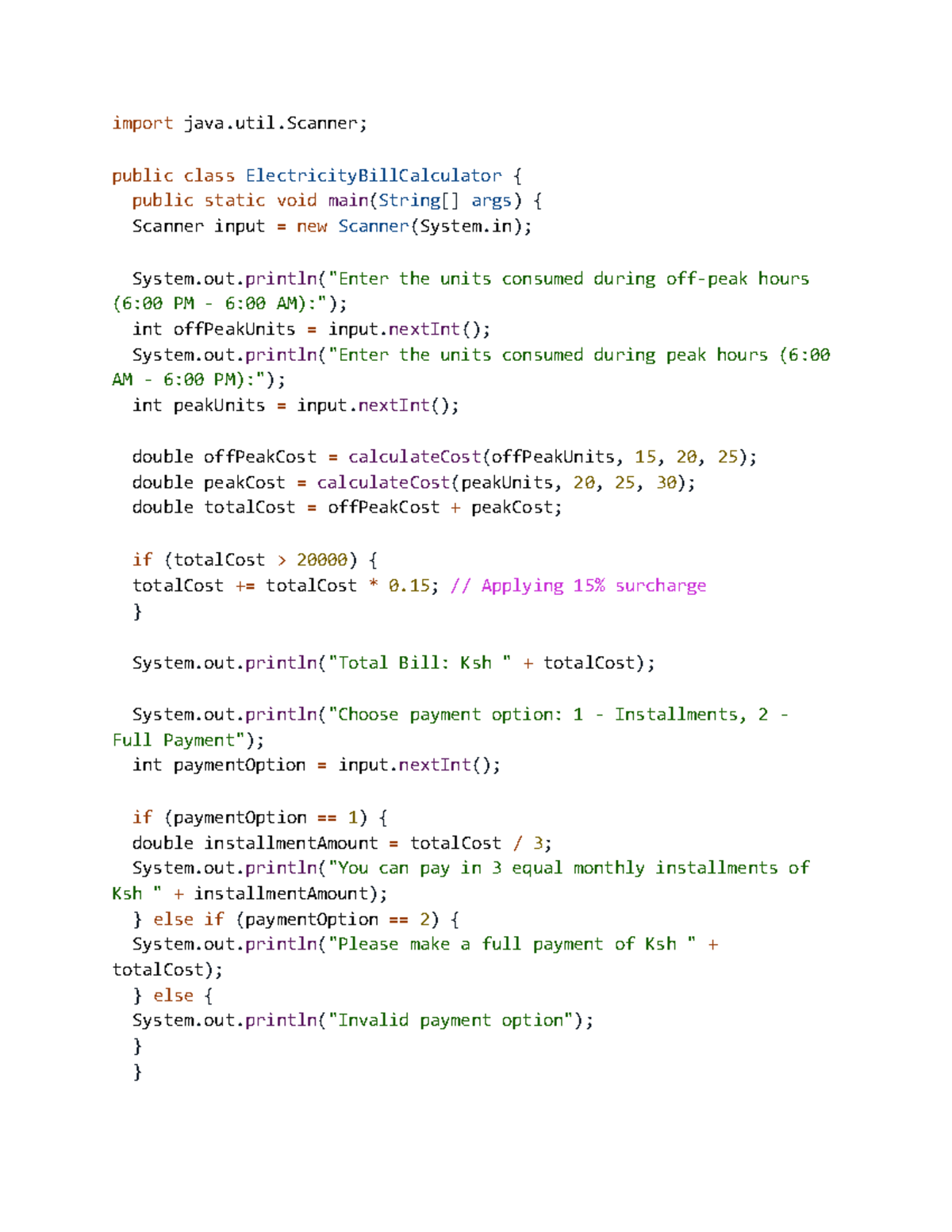 Java assignment 1 - based on research - import java.util; public class ElectricityBillCalculator ...