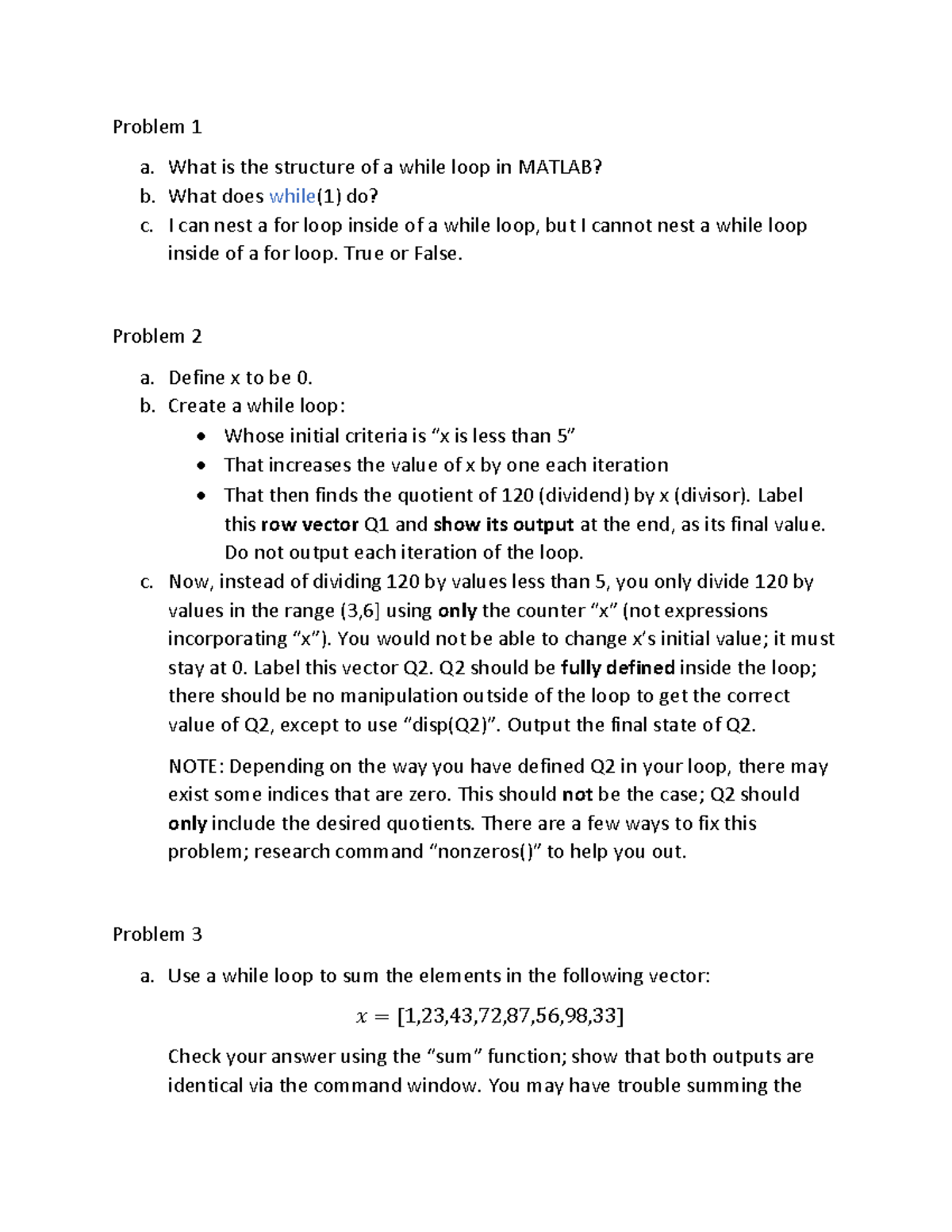 MAE 215 HW 6 revised - Problem 1 a. What is the structure of a while ...
