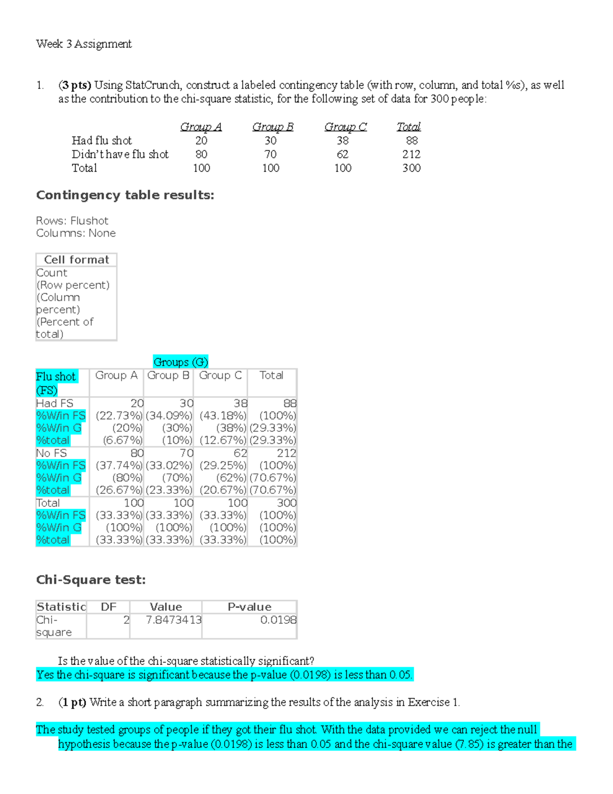 Week3Assignment - week 3 assignmet - Week 3 Assignment 1. (3 pts) Using StatCrunch, construct a ...