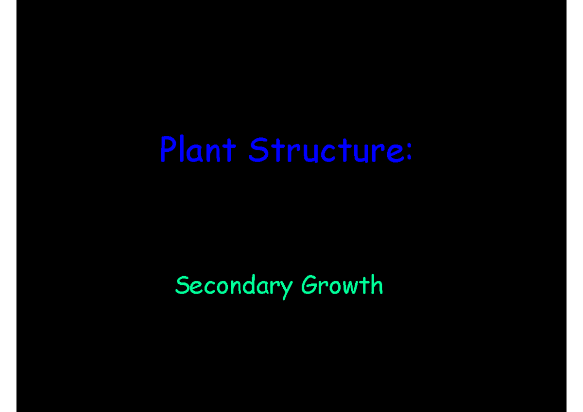 Lecture-5: Secondary Growth in Woody Plants and Stem Development - Studocu