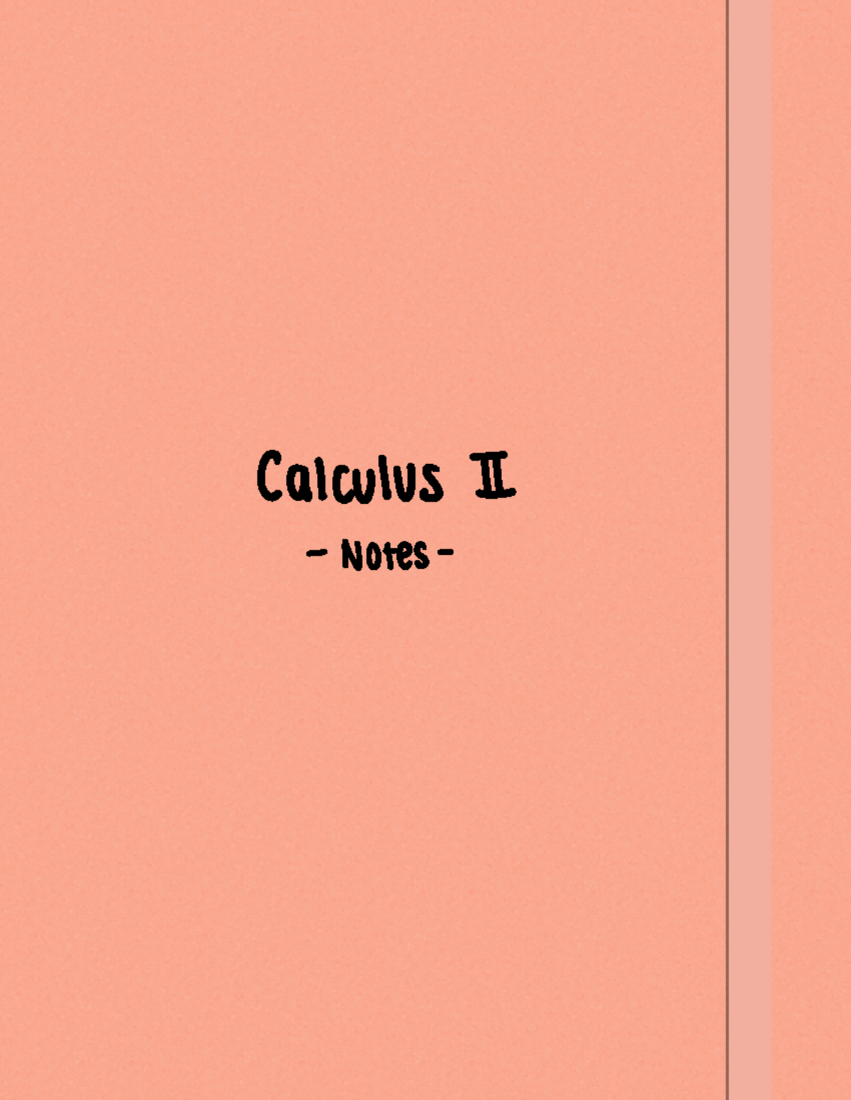 Class notes calc 2 - Calculus II Notes 4 derivatives (NOT TESTED REVIEW ...