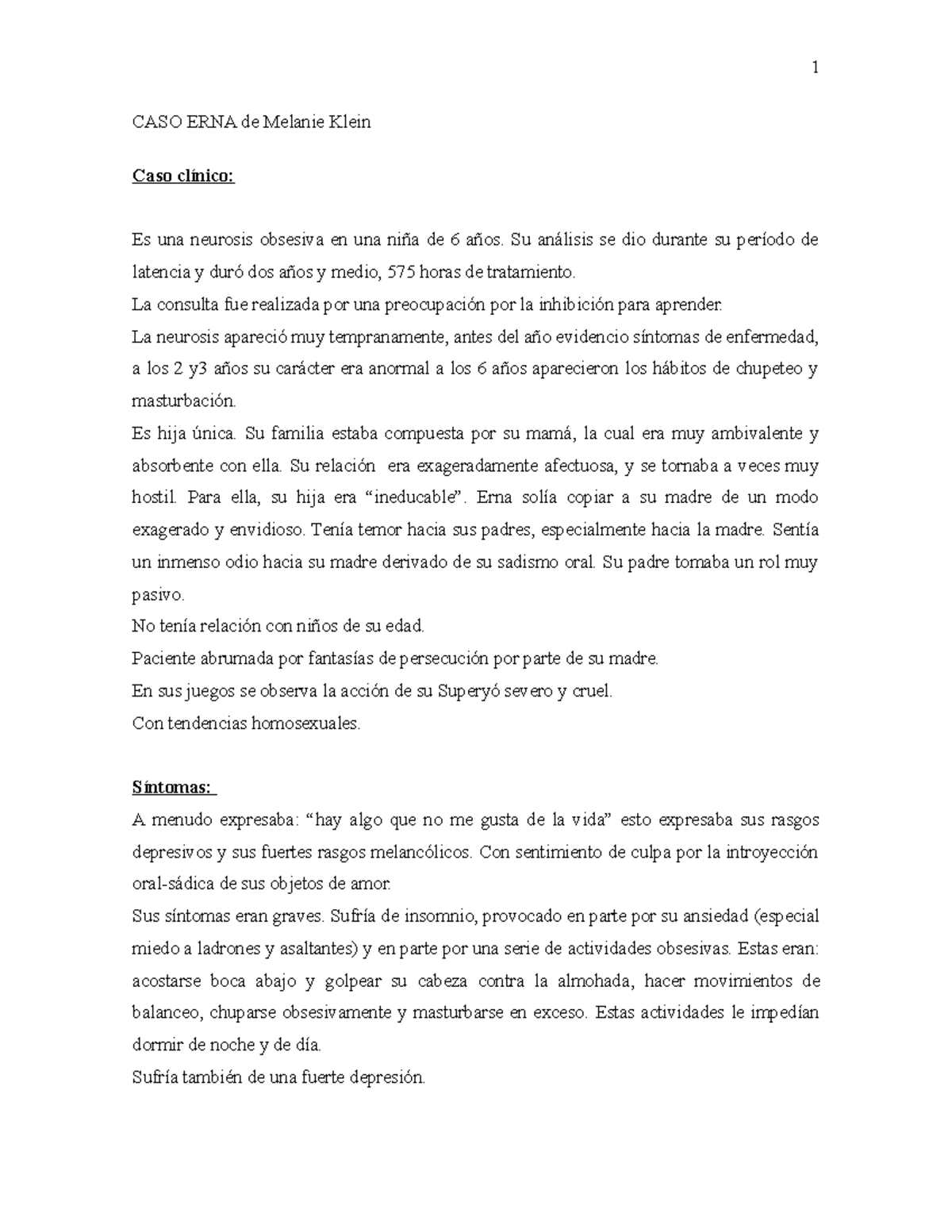 Caso Erna - guia resumen de la materia - CASO ERNA de Melanie Klein Caso clínico: Es una ...