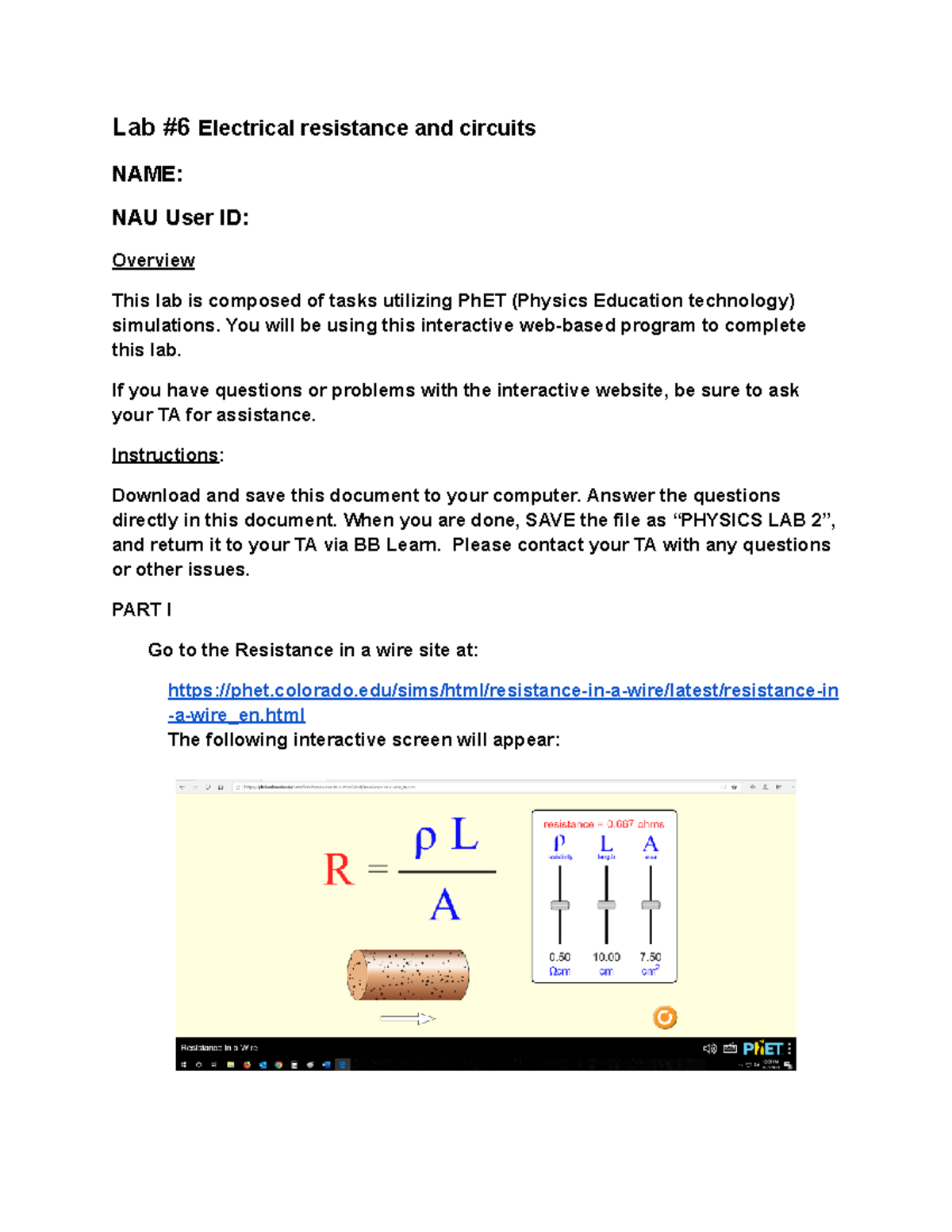 PHS Lab 6 - Lab - Lab #6 Electrical resistance and circuits NAME: NAU User ID: Overview This lab ...