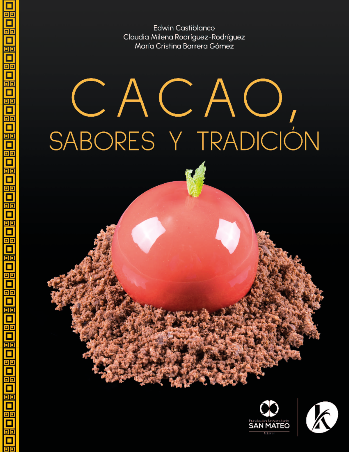 Cacao sabores y tradicio n - Edwin Castiblanco Claudia Milena Rodríguez ...