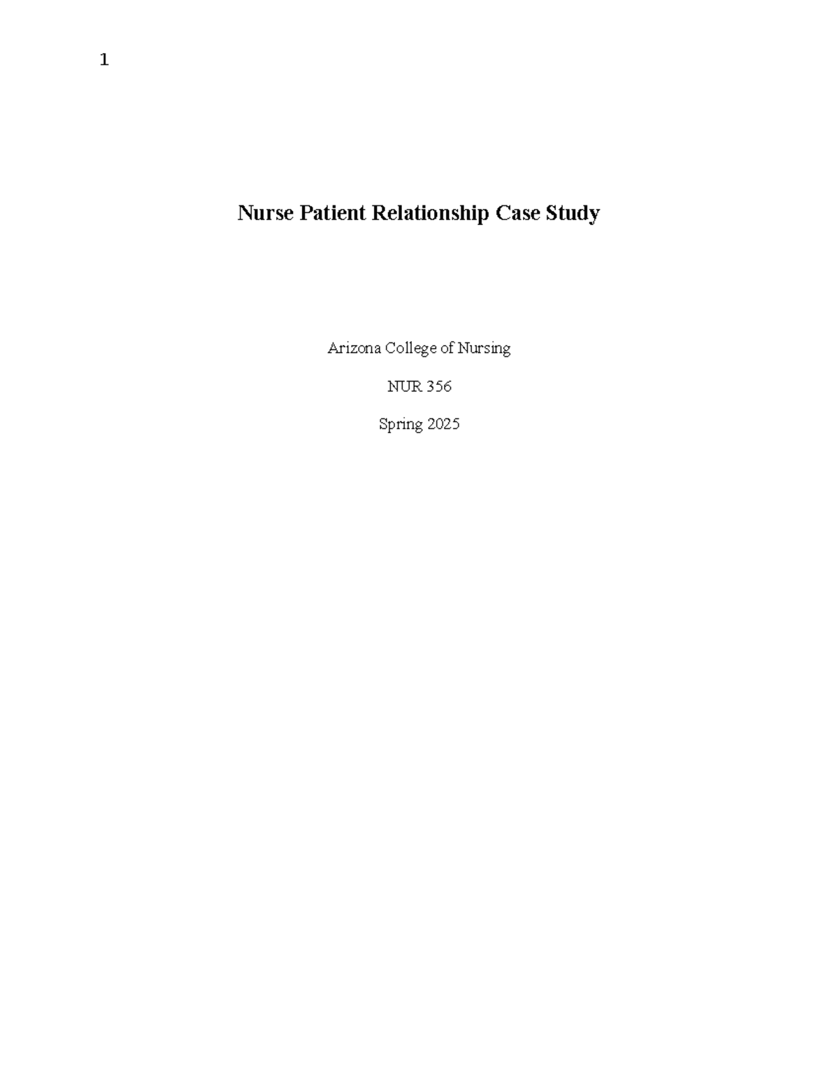 NUR 356 Nurse Patient Relationship Case Study - 1 Nurse Patient ...