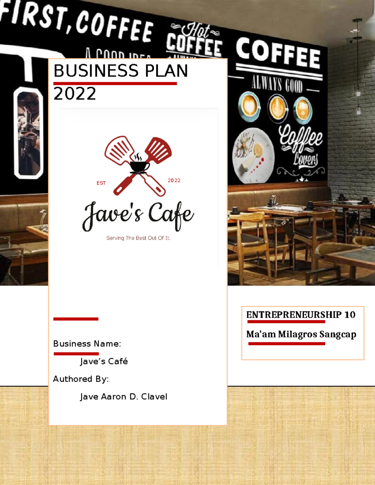 AJ-Entrep-Business - BUSINESS PLAN 2022 Business Name: Jave’s Café ...