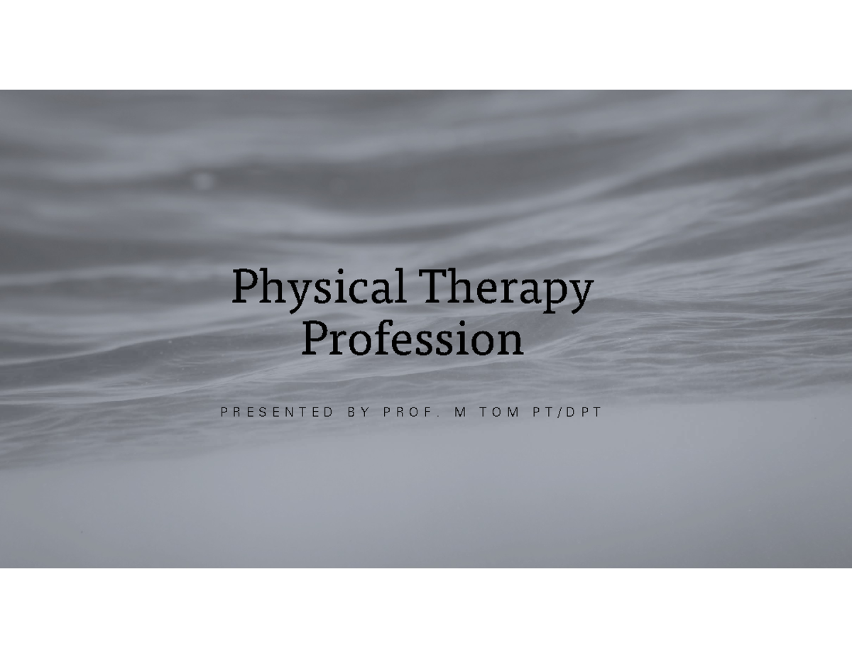 Intro to PTA Profession: History, Roles, and Core Values - Studocu