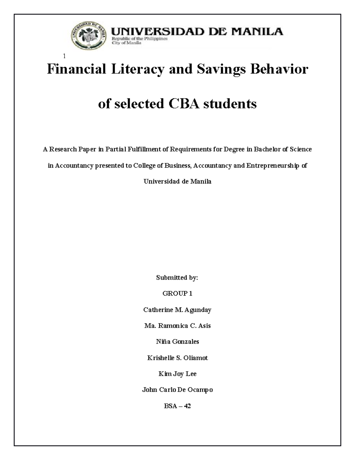 Group 1 BSA 42 Final - THESIS - 1 Financial Literacy and Savings Behavior of selected CBA ...