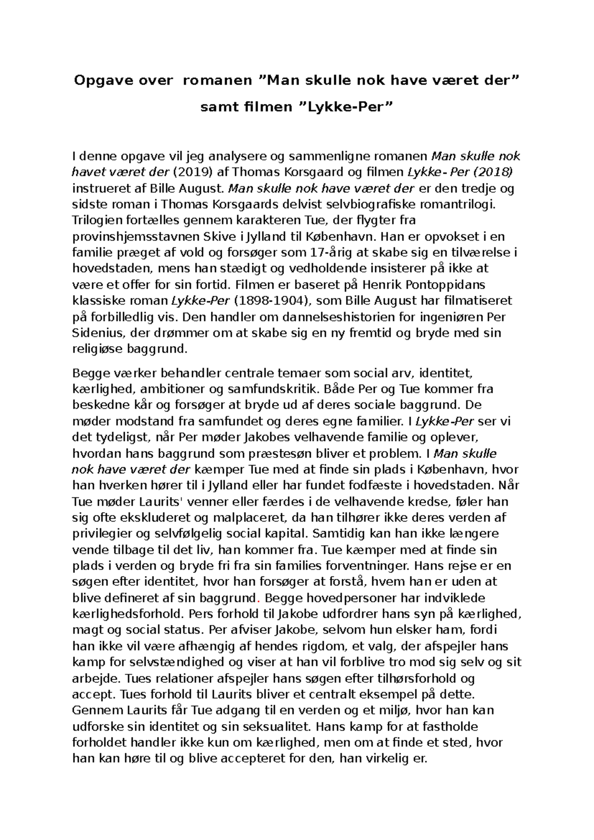 Sammenligning af romanen "Man skulle nok have været der" (2019) og ...