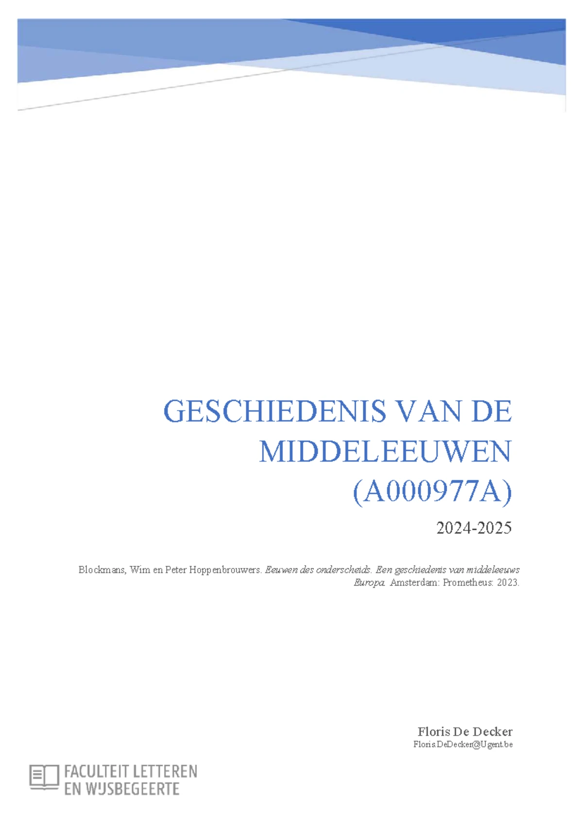 Samenvatting van de Middeleeuwen (A000977A) - Gehele Overzicht - Studocu