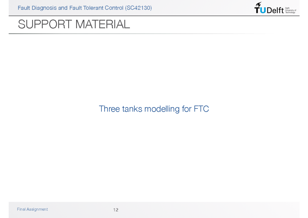 Extra linearization tanks - Final Assignment SUPPORT MATERIAL Three tanks modelling for FTC ...