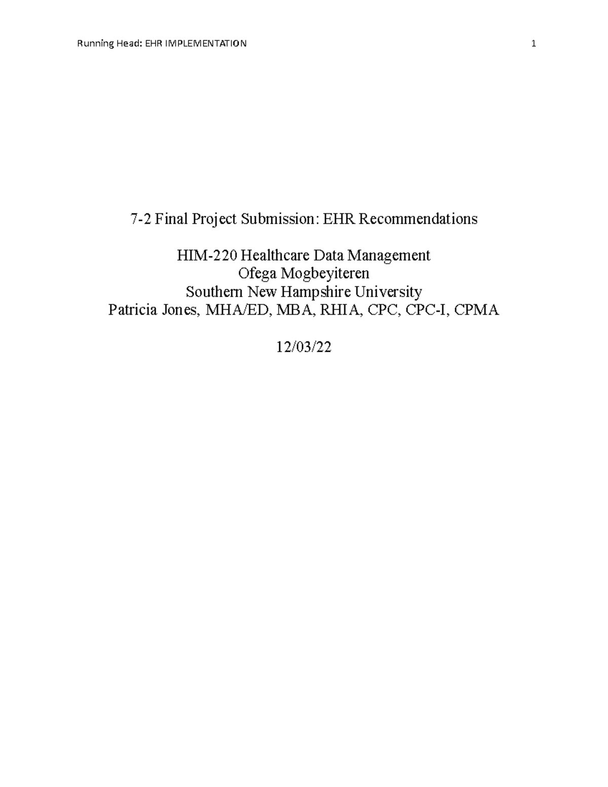 HIM 220 Final Project Template - Running Head: EHR IMPLEMENTATION 1 7-2 ...
