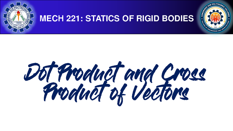 MECH 221: Overview of Dot Product & Cross Product in Statics - Studocu