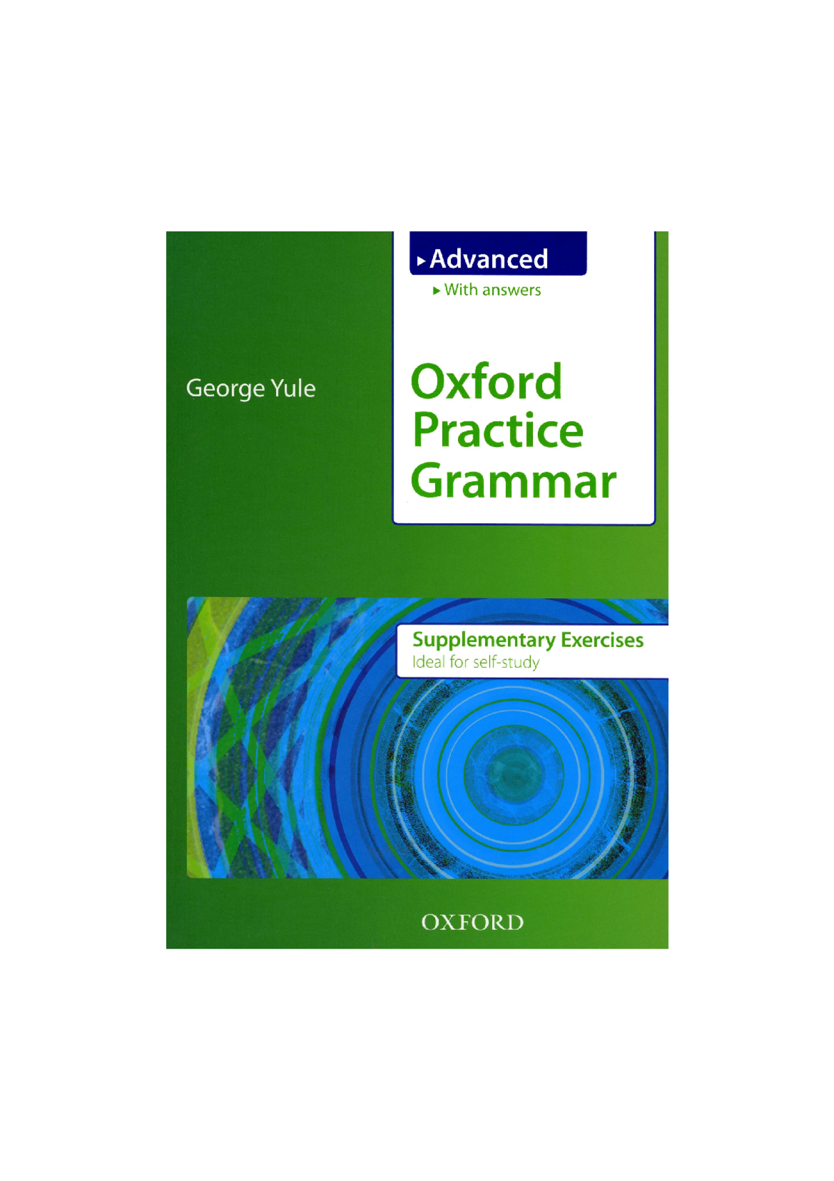 Oxford Practice Grammar Advanced Level: Supplementary Exercises & Key - Studocu