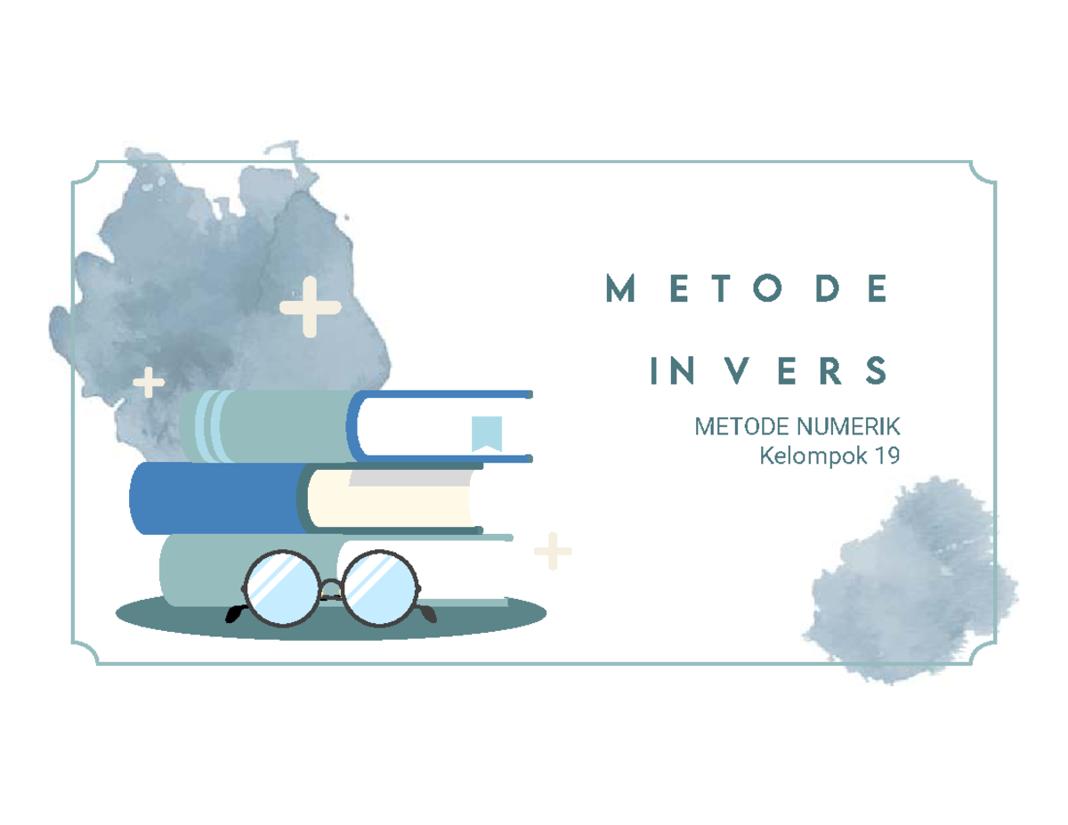 Metode Invers Matematika - Materi 9 Kelompok 19 - Studocu