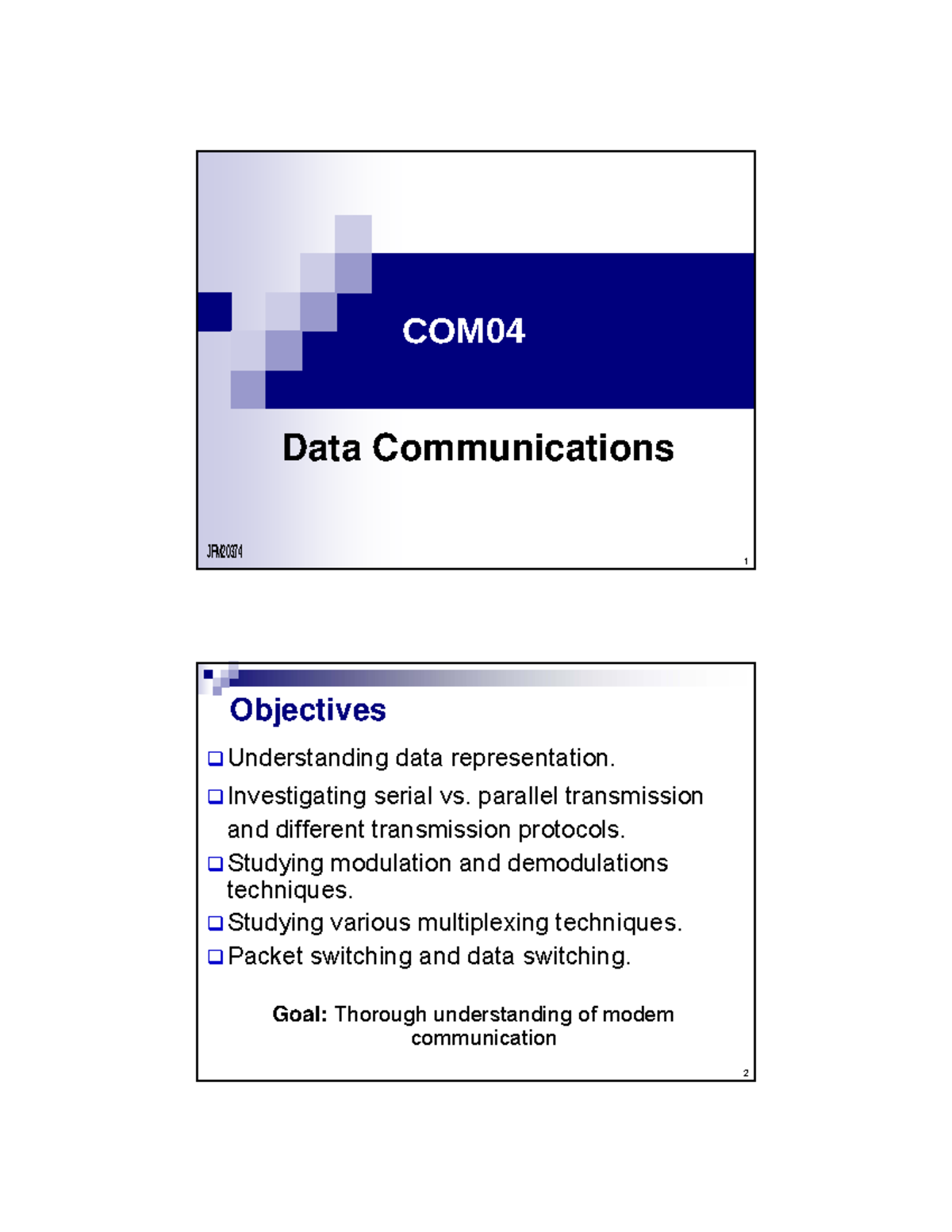 Data Comm. Concepts Presentation - 1 COM Data Communications Objectives ...