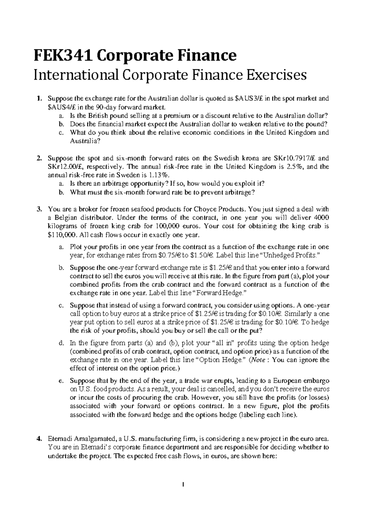 International Corporate Finance Exercises - FEK341 Analysis - Studocu