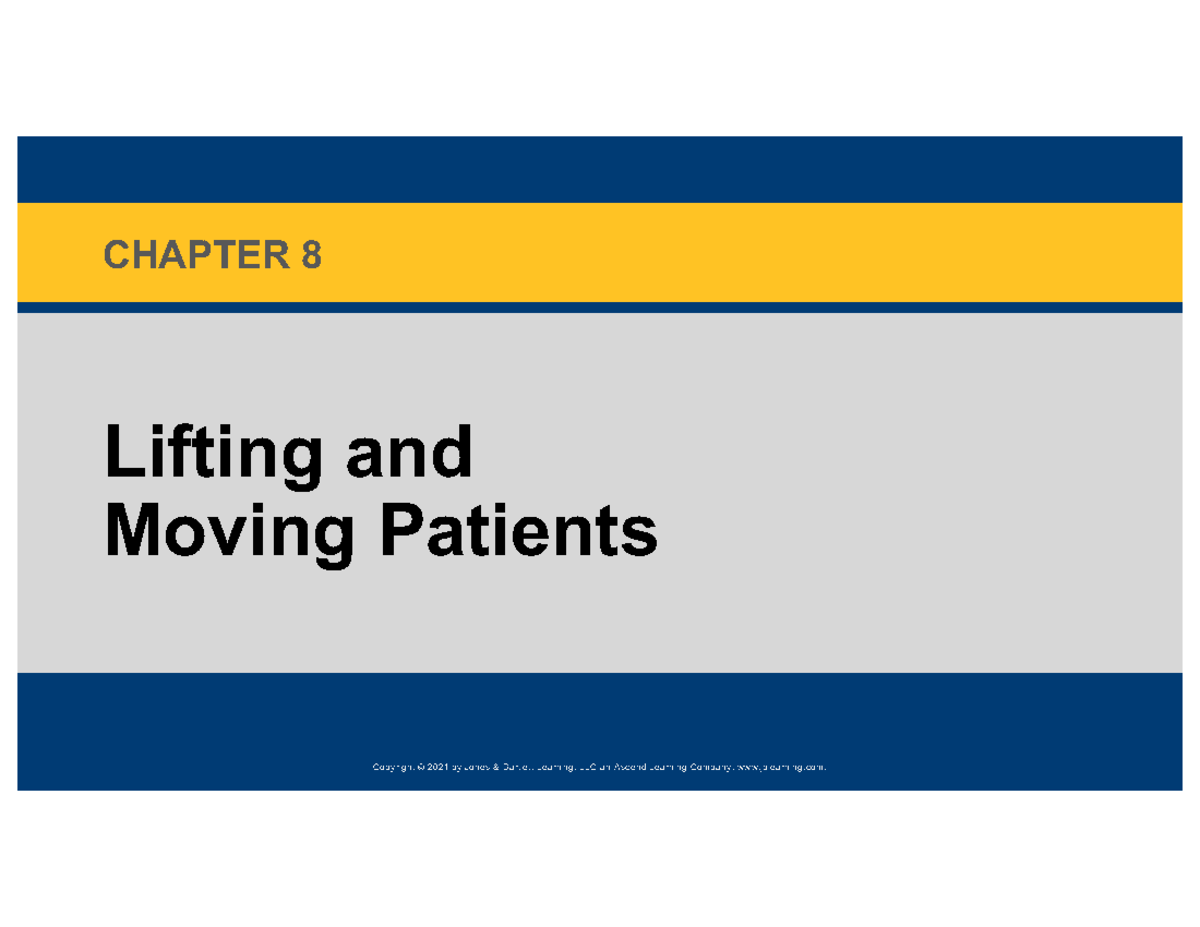 CHAPTER 8: Lifting and Moving Patients Techniques and Safety Guidelines ...