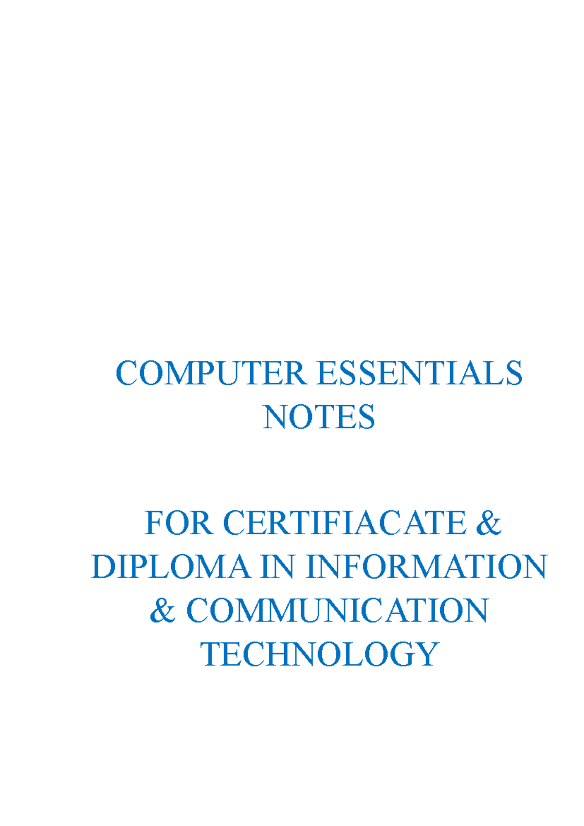 COMPUTER ESSENTIALS NOTES FOR CERTIFICATE DIPLOMA IN ICT 2 - Studocu