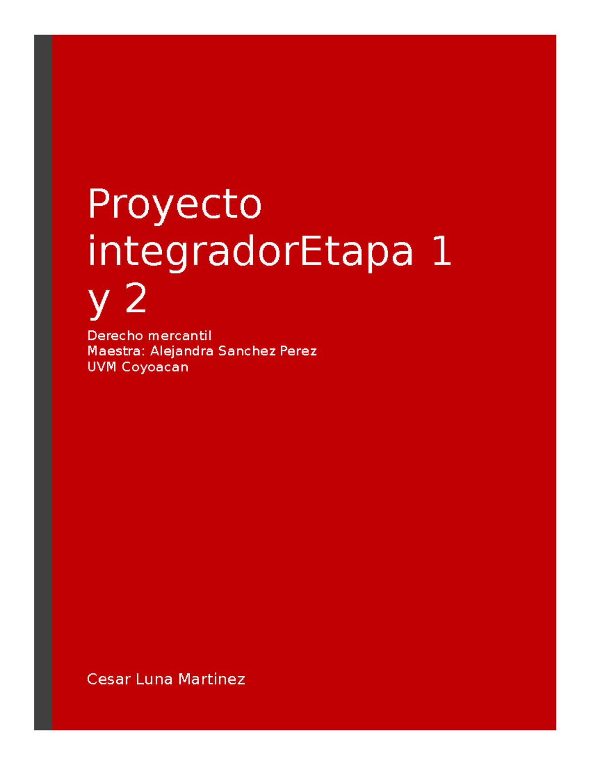Proyecto integrador Etapa 1 y 2 - Proyecto integradorEtapa 1 y 2 Derecho mercantil Maestra ...