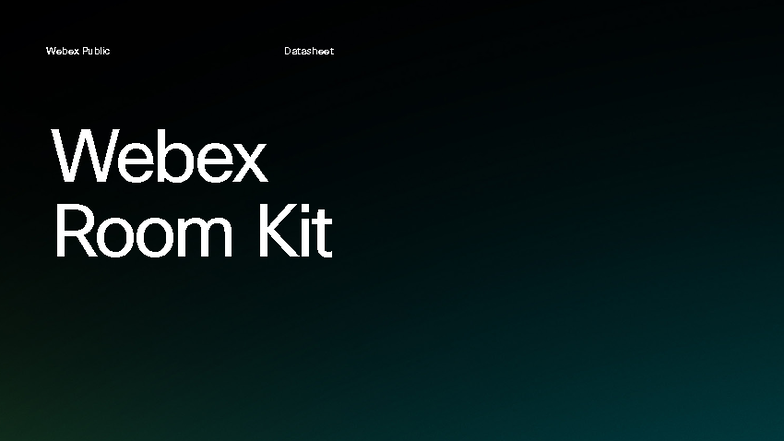 Webex Room Kit 2022 Datasheet: Features, Specs & Benefits - Studocu