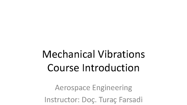 ME 101: Intro to Mechanical Vibrations in Aerospace Engineering - Studocu