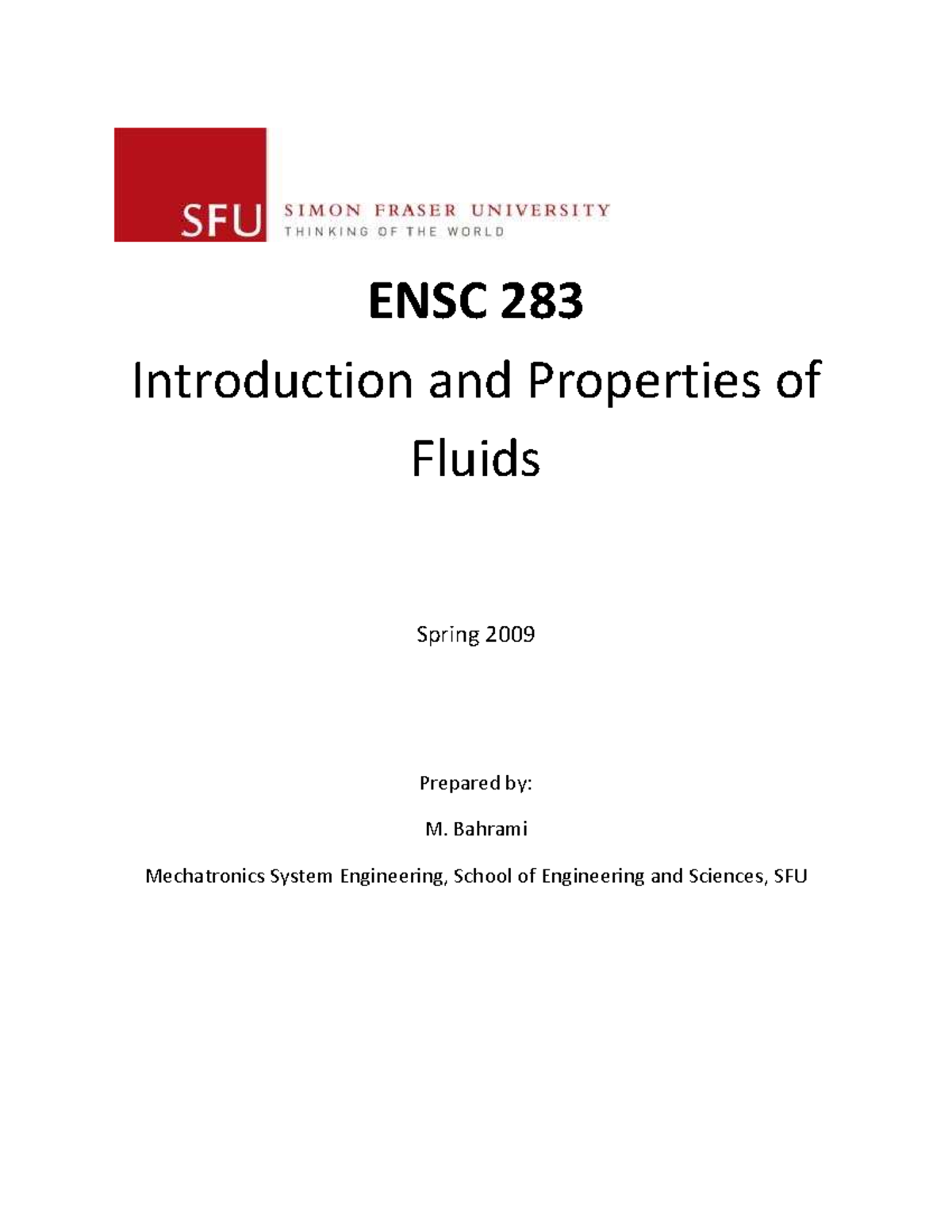 ENSC 283 Fluid Mechanics: Introduction & Properties (Spring 2009) - Studocu
