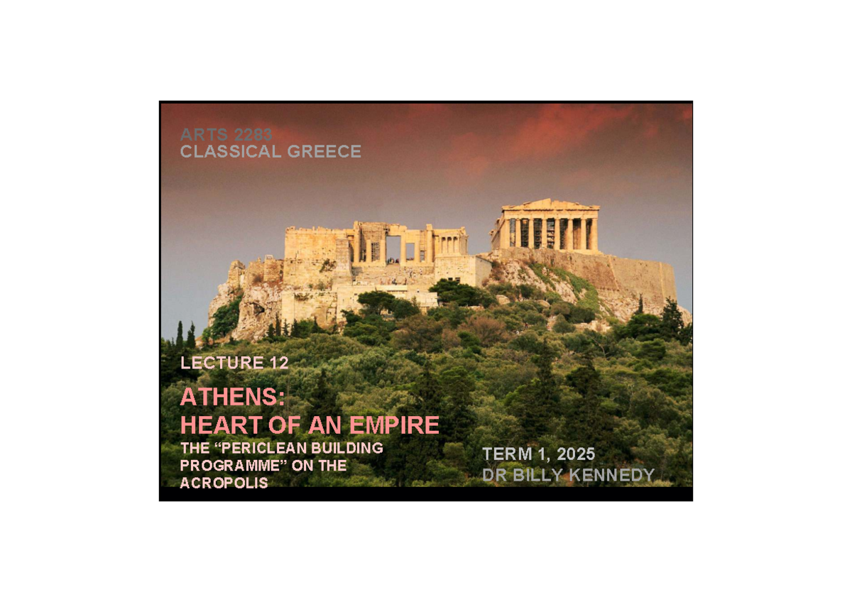 Final Exam Notes: ARTS2283 Classical Greece - Periclean Building ...