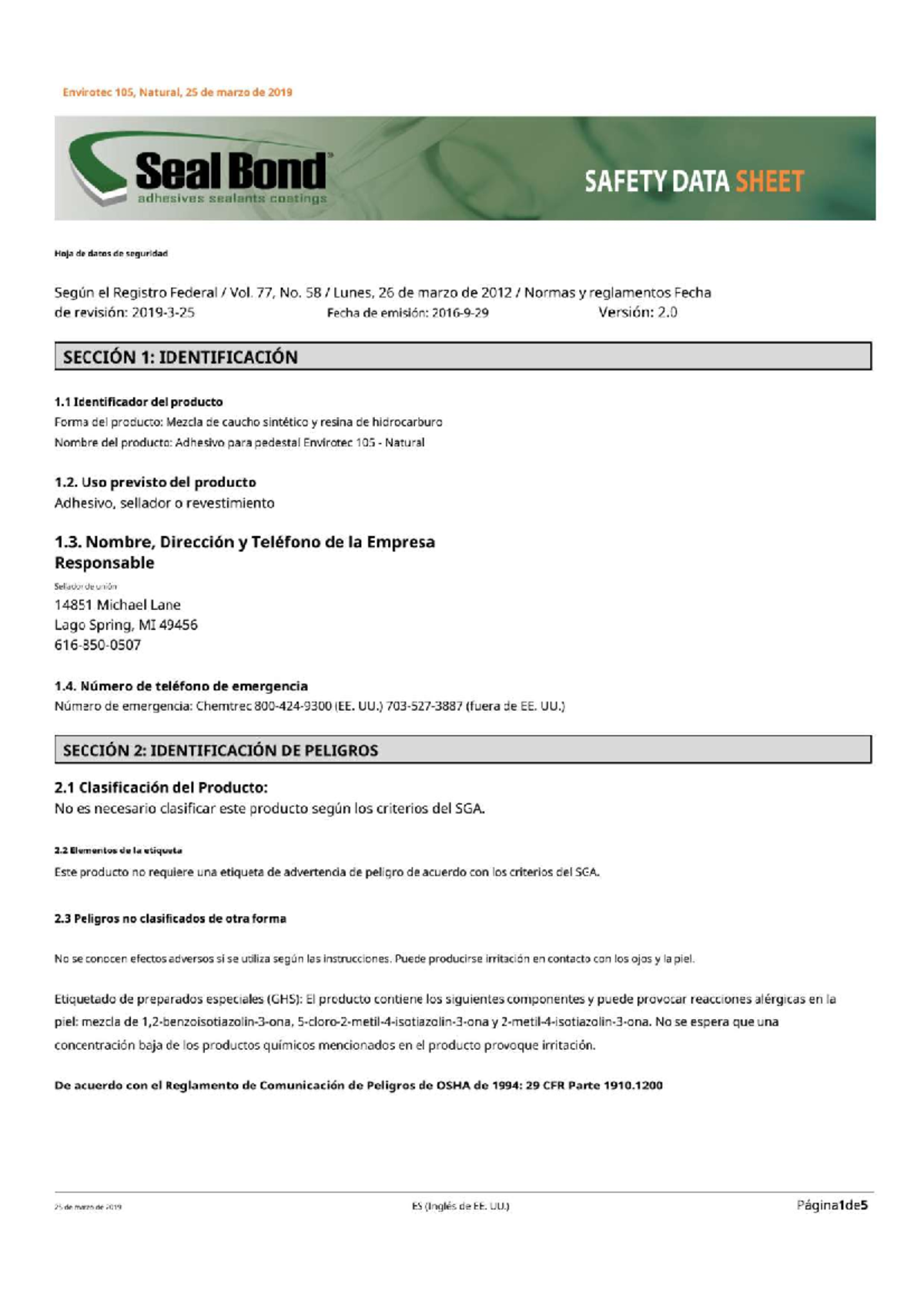 Certificado de Seguridad -Envirotec 105 - 2 Descripción general de emergencia Precaución: Puede ...