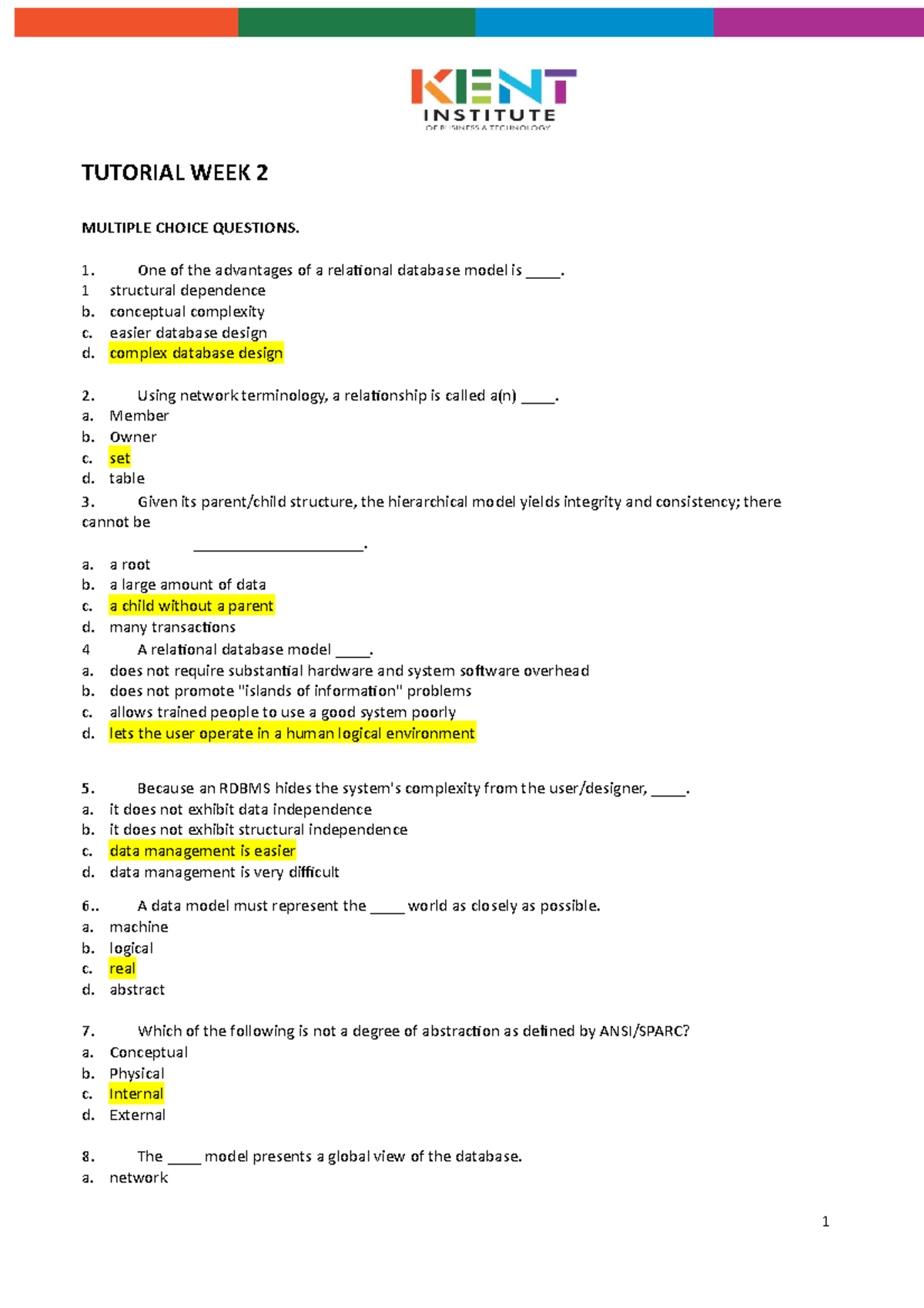 Dbfn week 2 - DBFN - TUTORIAL WEEK 2 MULTIPLE CHOICE QUESTIONS. One of ...