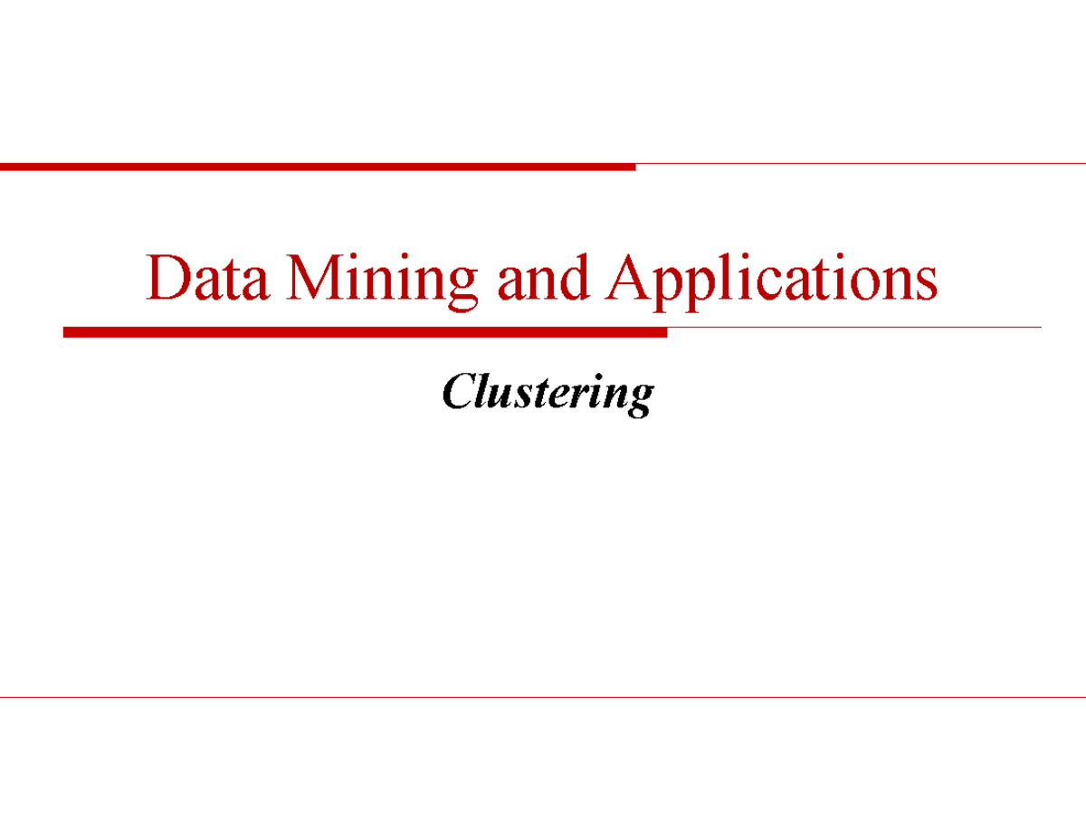 Chap4 Clustering: Understanding Data Mining and Clustering Techniques - Studocu