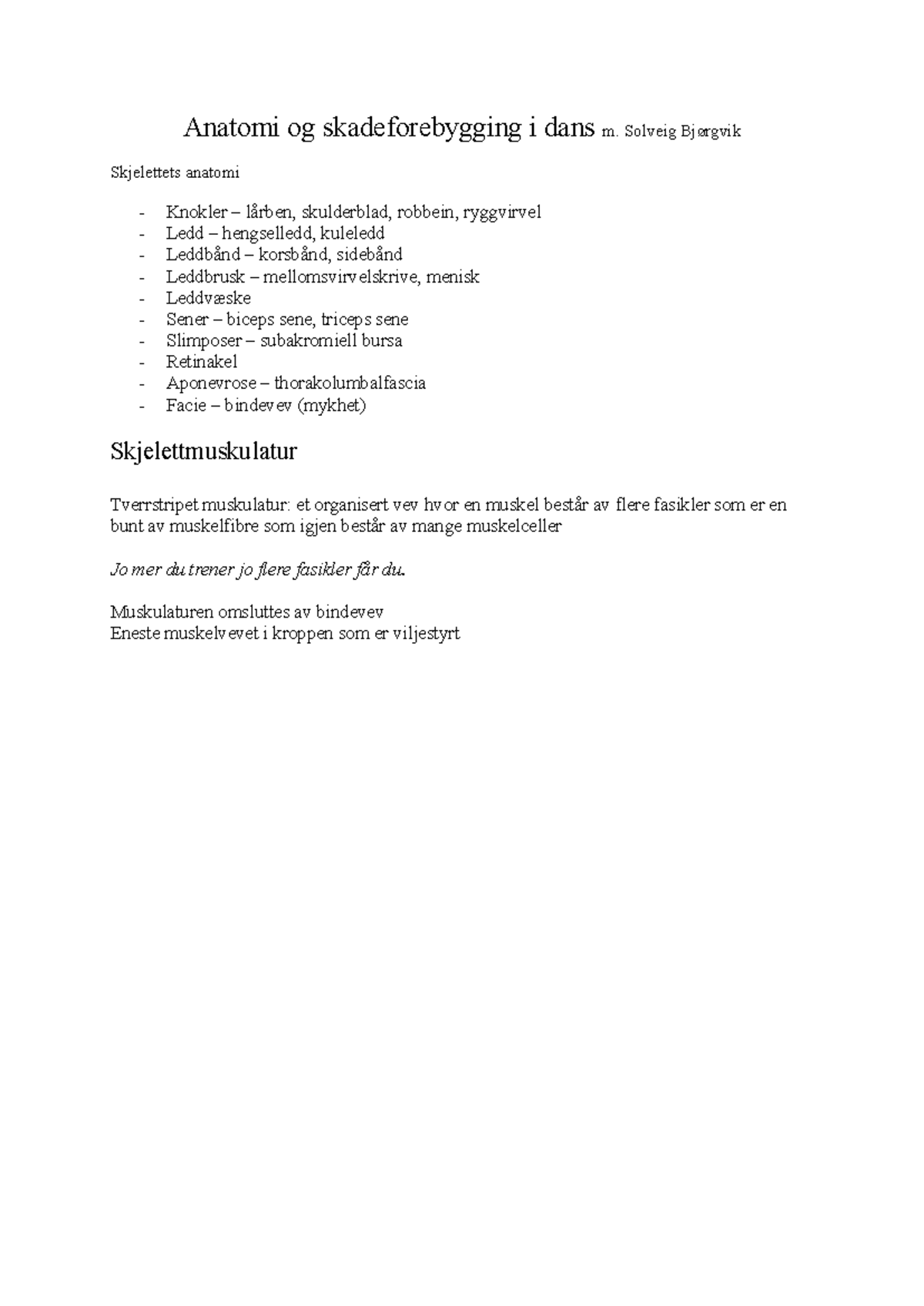 Anatomi og skadeforebyggende - Solveig Bjørgvik Skjelettets anatomi ...