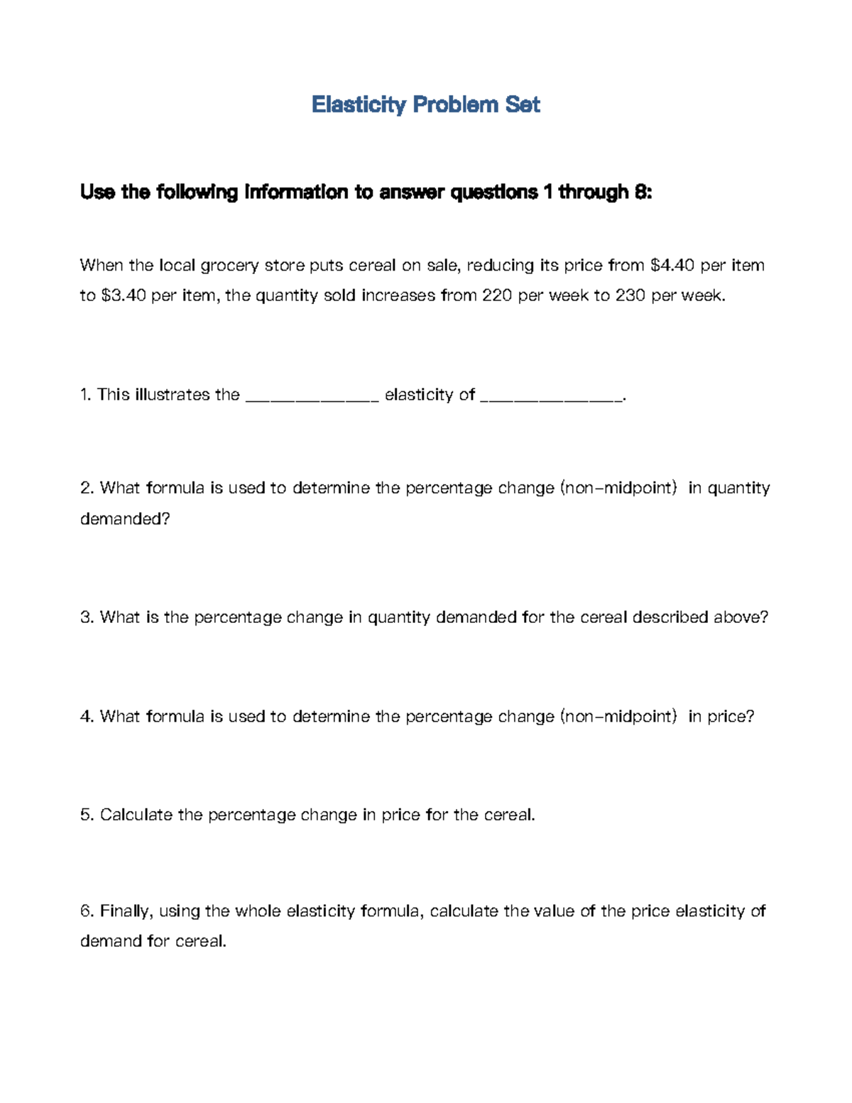 251 CL week 4 practice problems - Elasticity Problem Set Use the ...