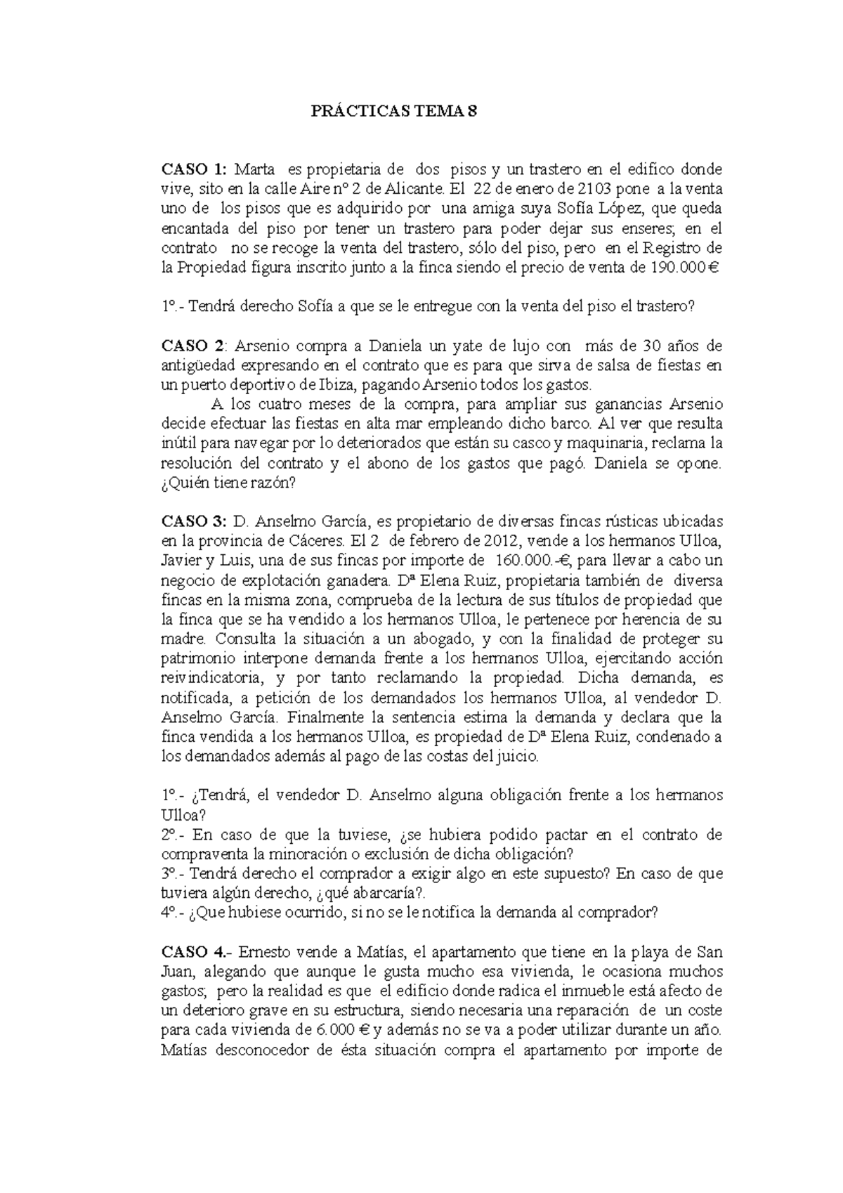 PRÁ Cticas TEMA 8 - practica - PRÁCTICAS TEMA 8 CASO 1: Marta es propietaria de dos pisos y un ...