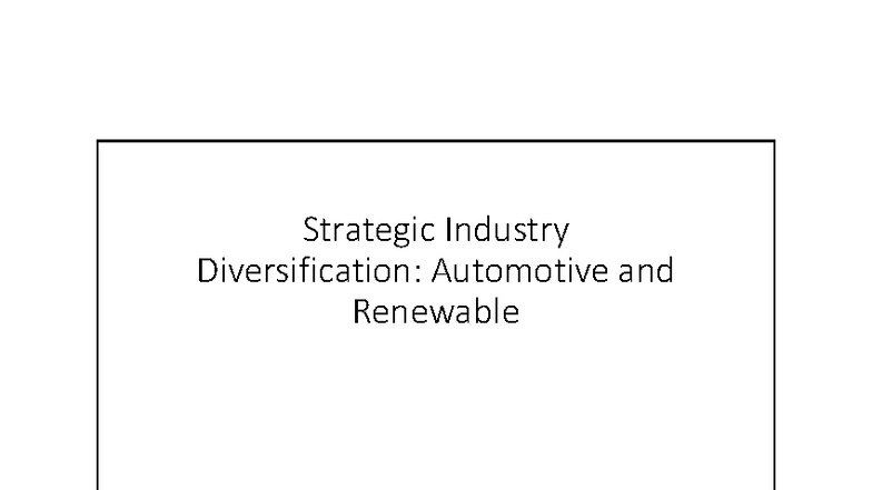 BUS 225 Project Two - Diversification Analysis: Automotive & Renewable ...