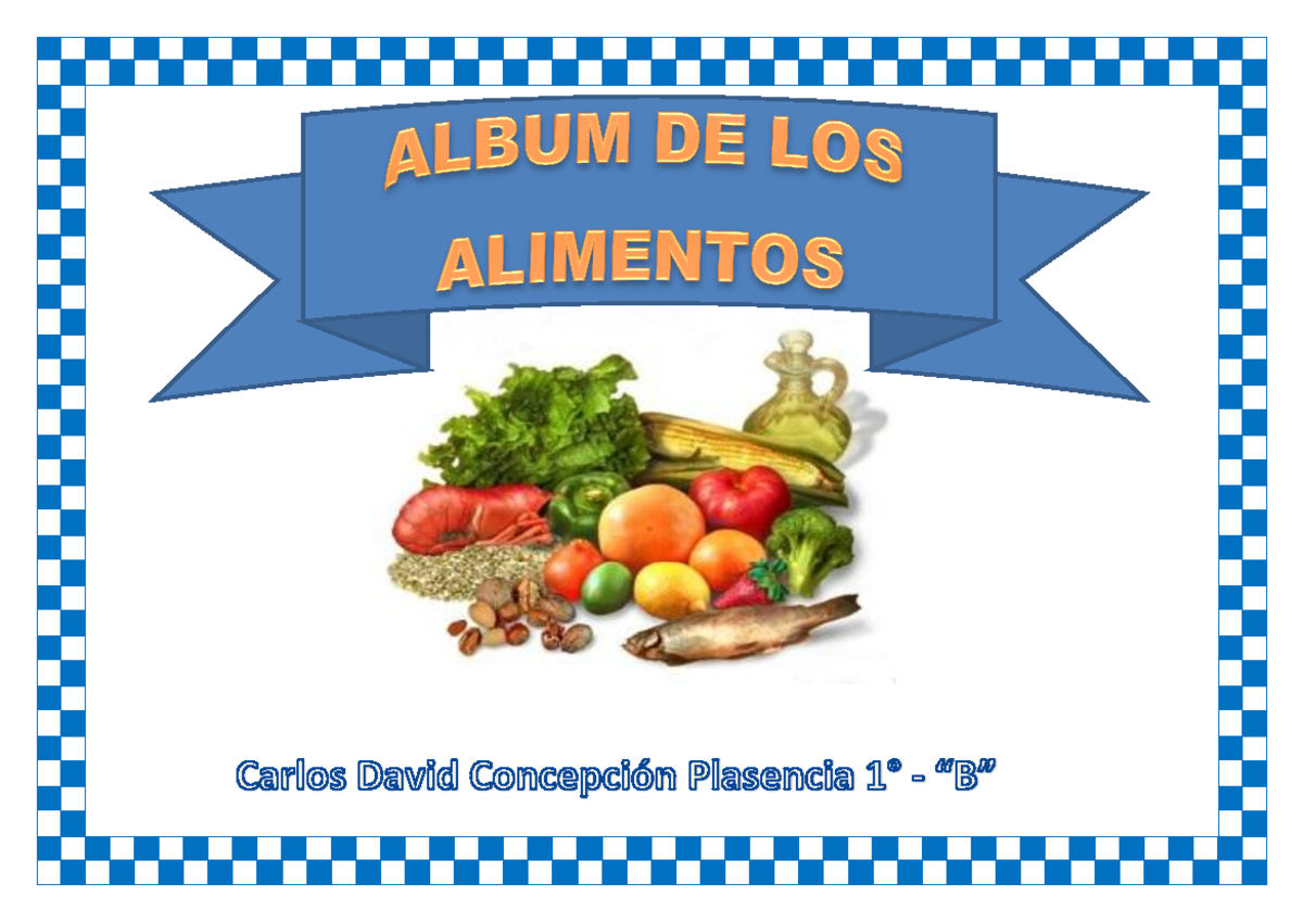 96569050 Album de Los Alimentos Rnc - Pág. LOS ALIMENTOS Los alimentos ...