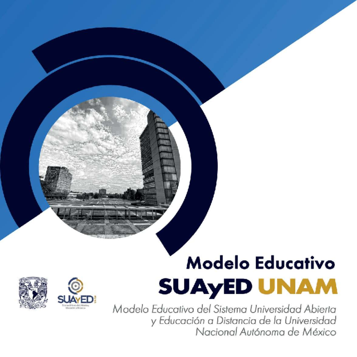 Modelo SUAyED UNAM - Desarrollo y Basis del Modelo Educativo - Studocu