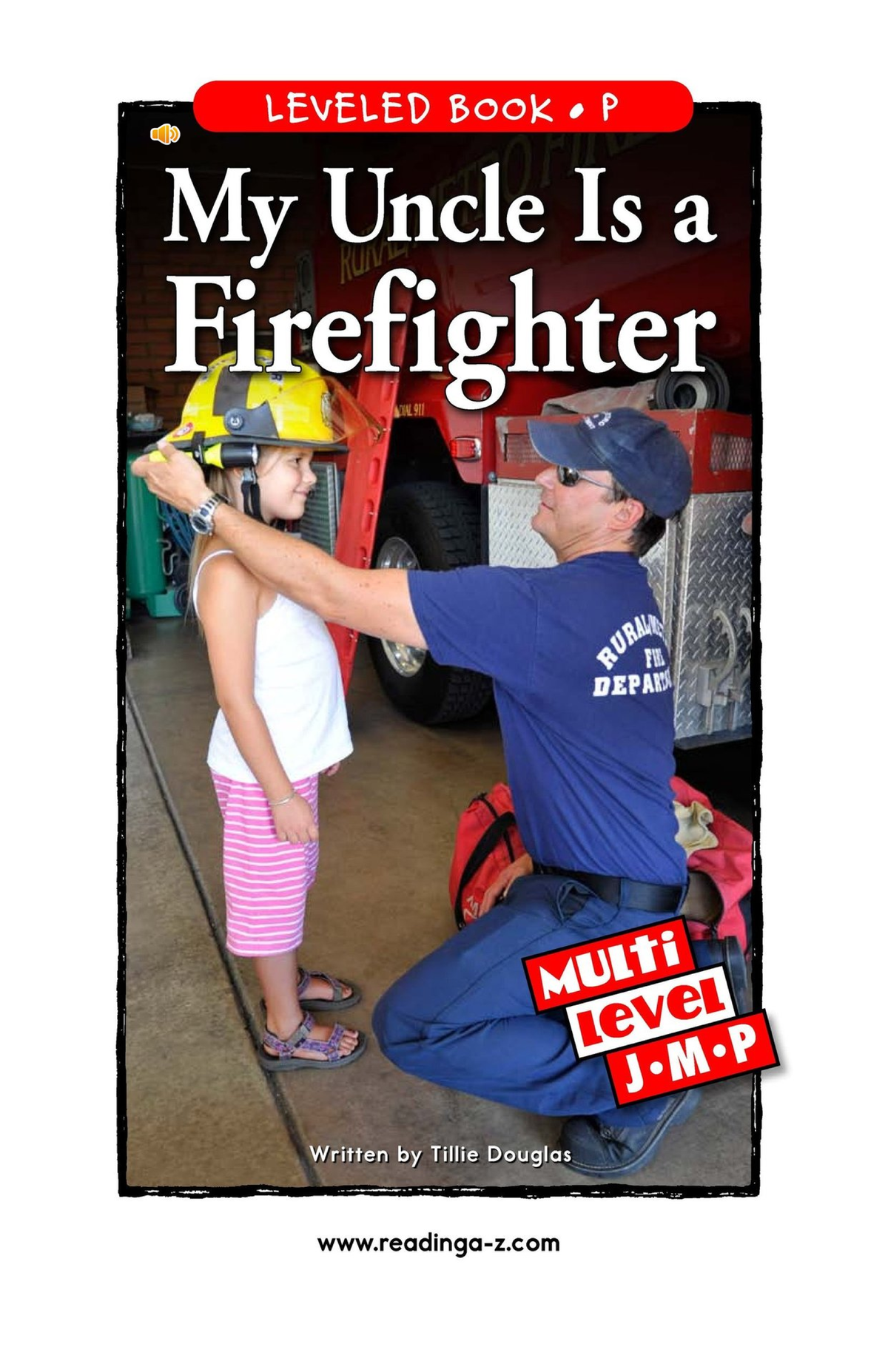 My Uncle Is a Firefighter - M Written Tillie Douglas My Uncle Is a ...
