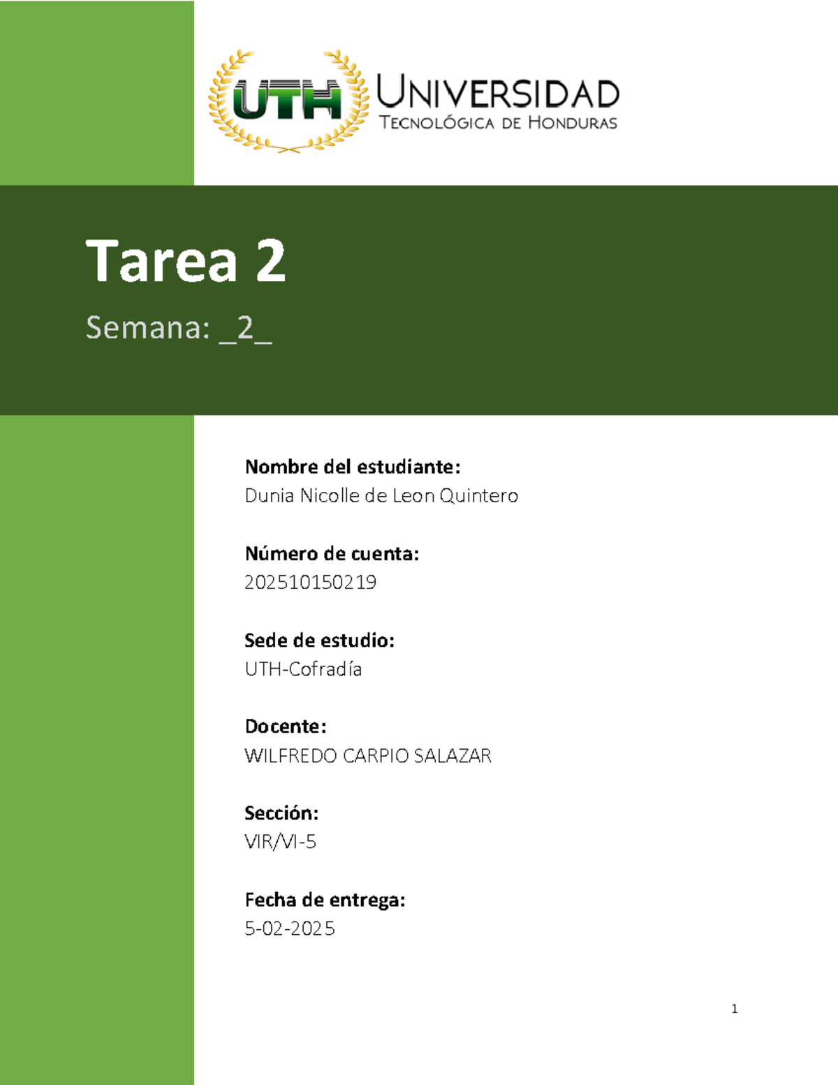 Modulo 2 - tarea - Nombre del estudiante: Dunia Nicolle de Leon Quintero Número de cuenta: - Studocu