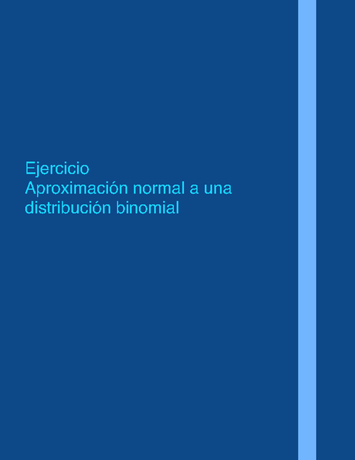 RESP Ejercicio Normal a una Distribución Binomial n=25, p=0.5 Final ...