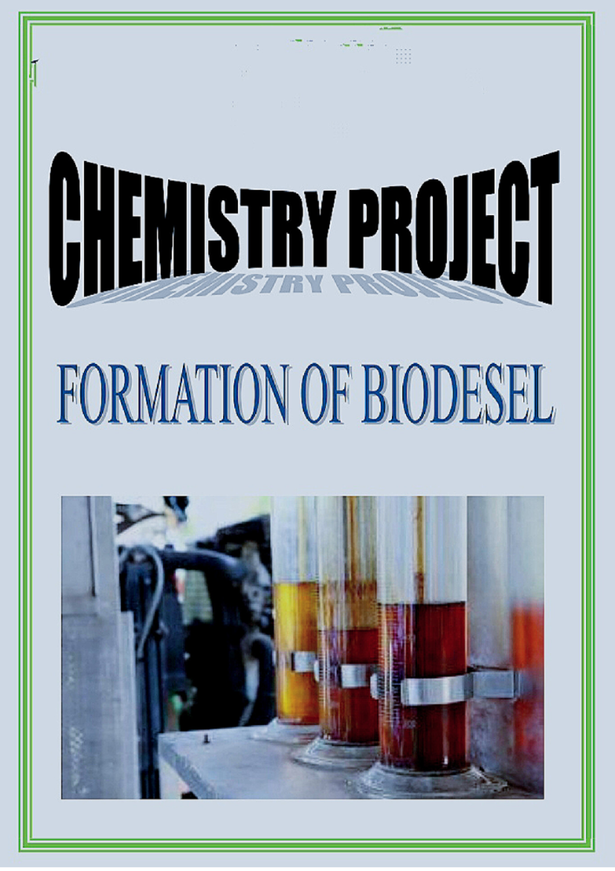 Formation of Biodiesel Project - Chemistry 101 - Studocu