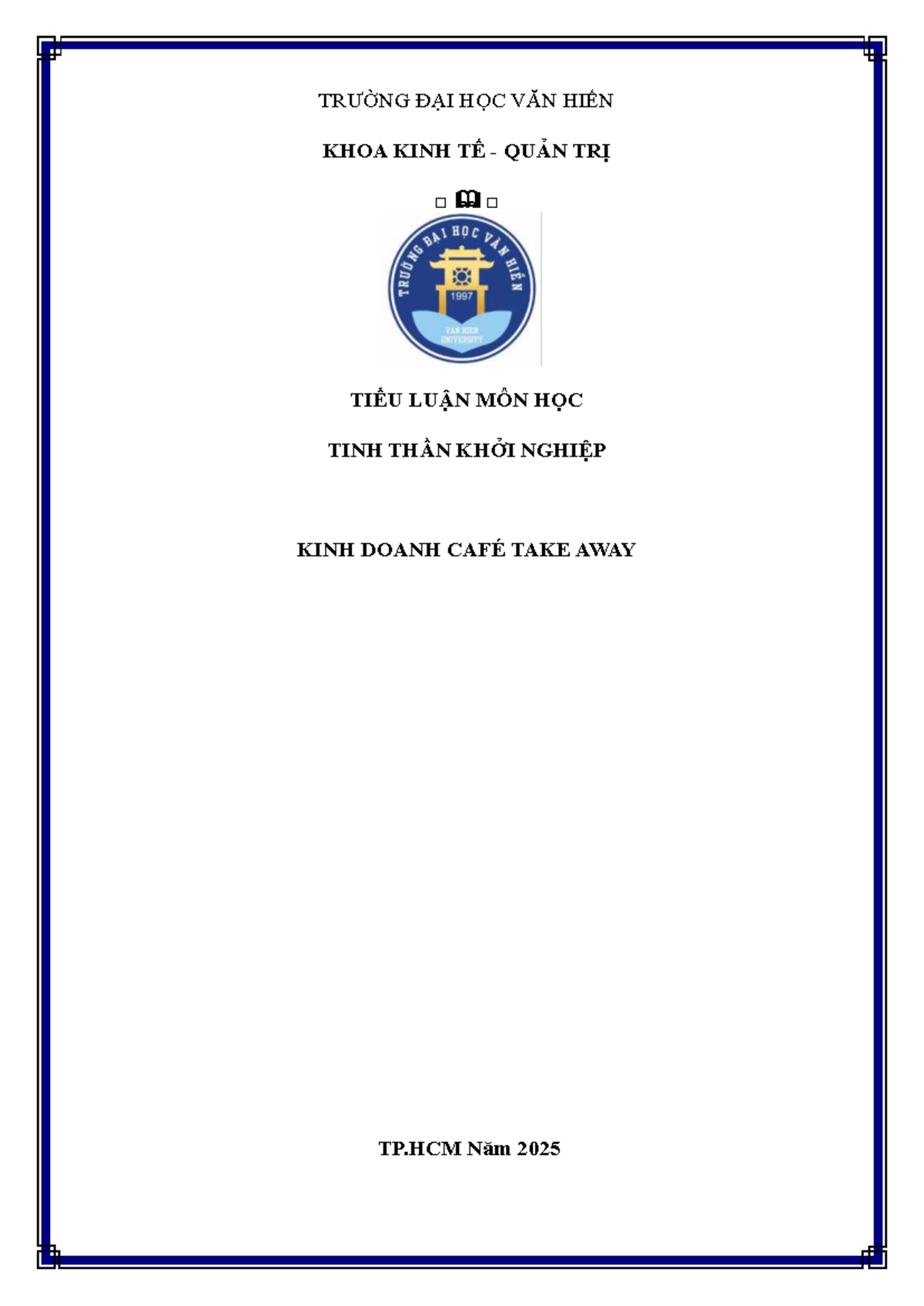 Tiểu Luận Môn Tinh Thần Khởi Nghiệp: Mô Hình Café Take Away TP.HCM 2025 ...