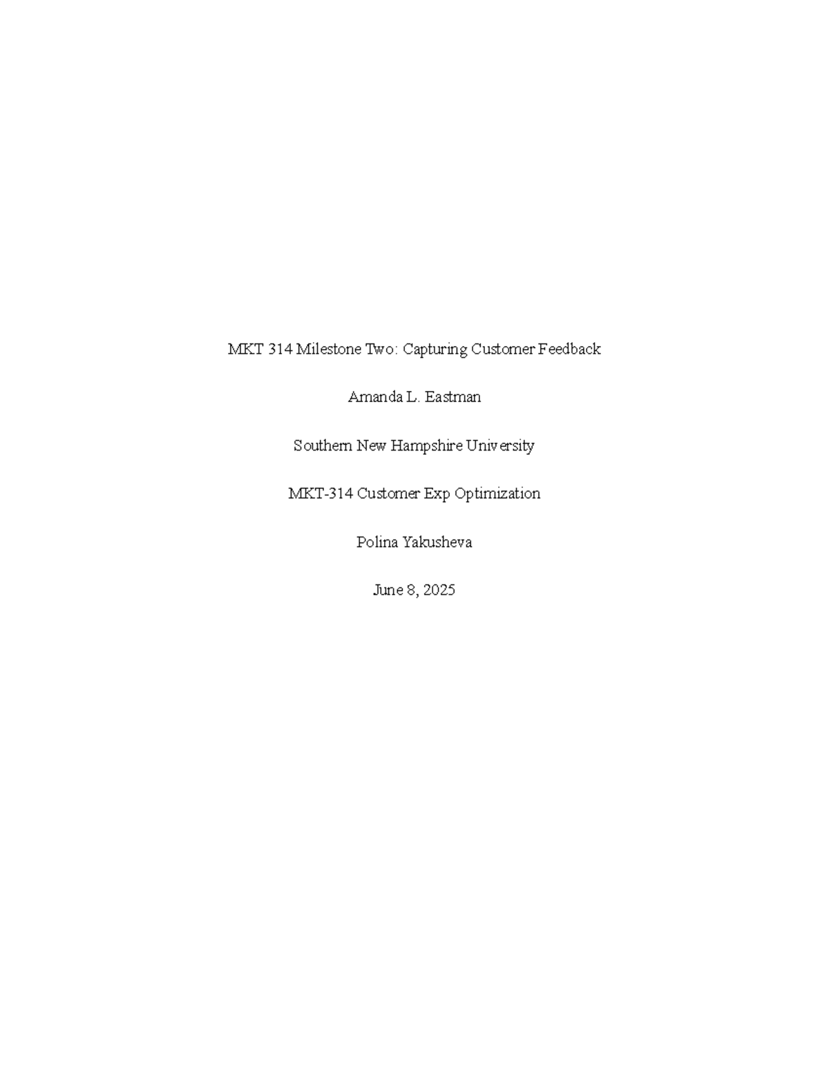 MKT 314 Milestone Two: Strategies for Capturing Customer Feedback - Studocu