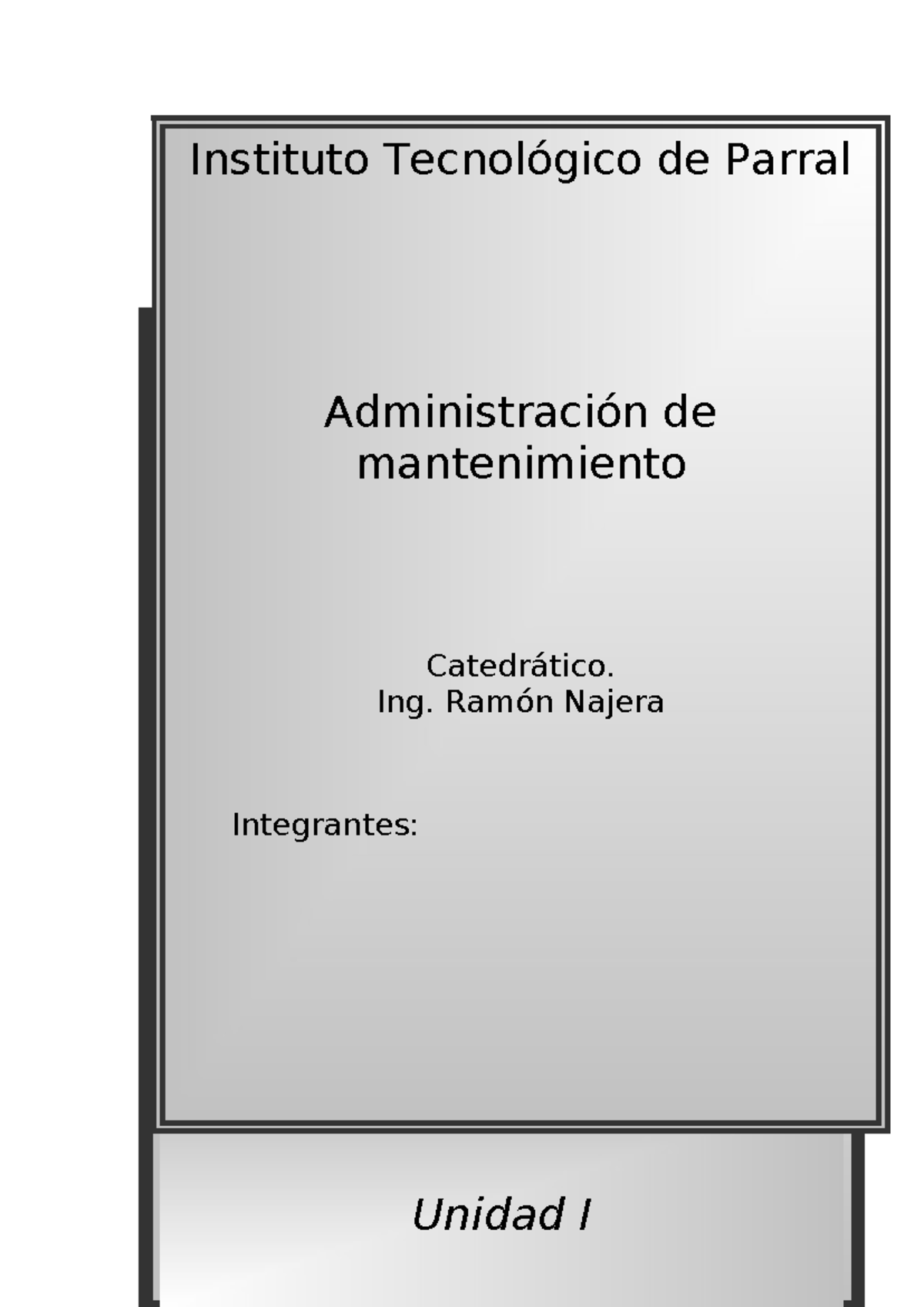 Apuntes de Mantenimiento Industrial - Unidad I (ITP) - Studocu