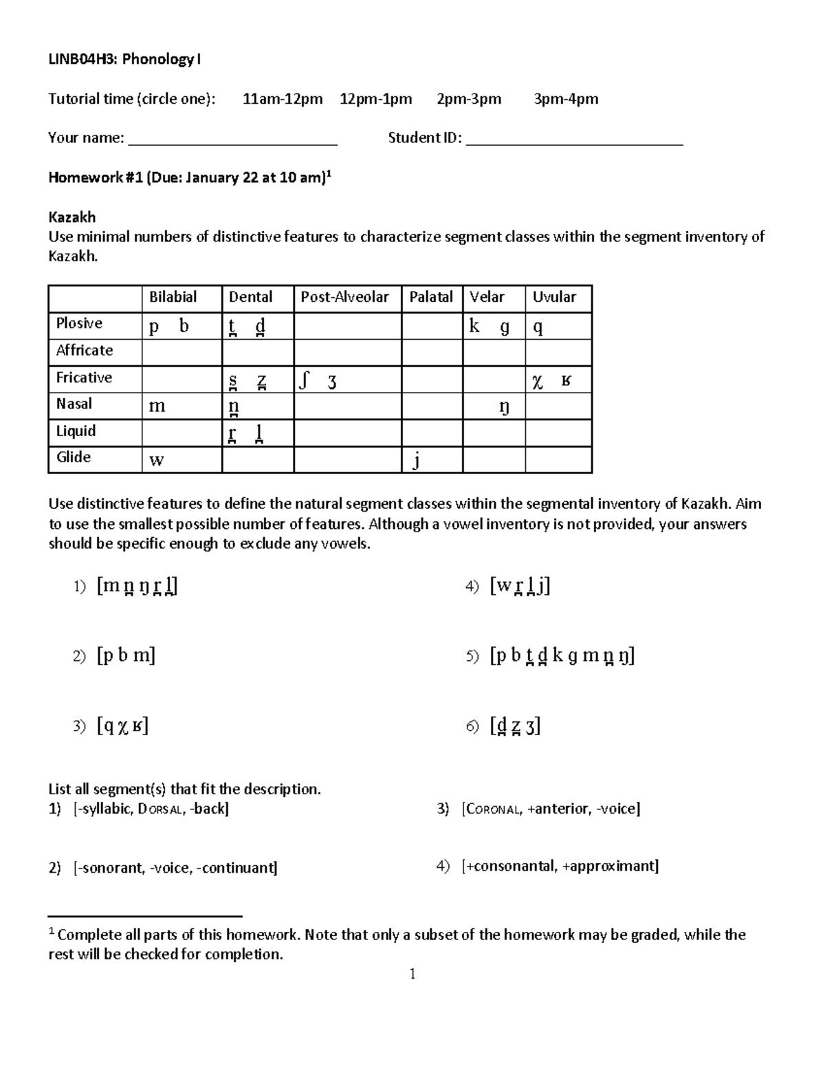 Homework 1 - LINB04H3: Phonology I 1 Tutorial time (circle one): 11am ...