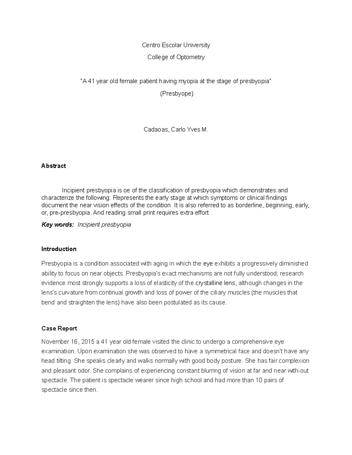 Case no 3 - case study - Centro Escolar University College of Optometry ...